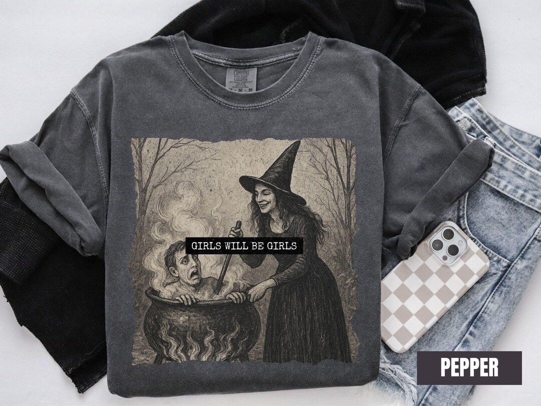 Vintage Girls Will Be Girls Witch Comfort Colors® Shirt, Funny Ironic ...