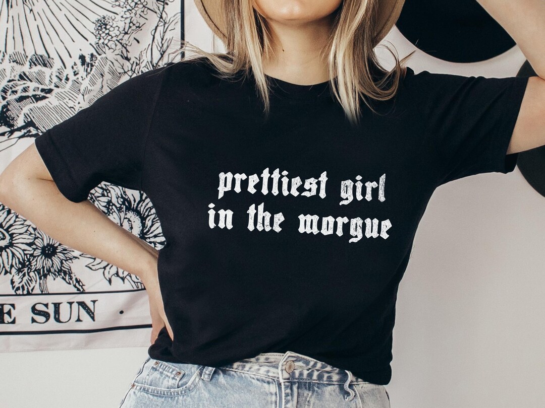 Prettiest Girl in the Morgue Goth T Shirt, Victorian Goth Clothes, Alt ...