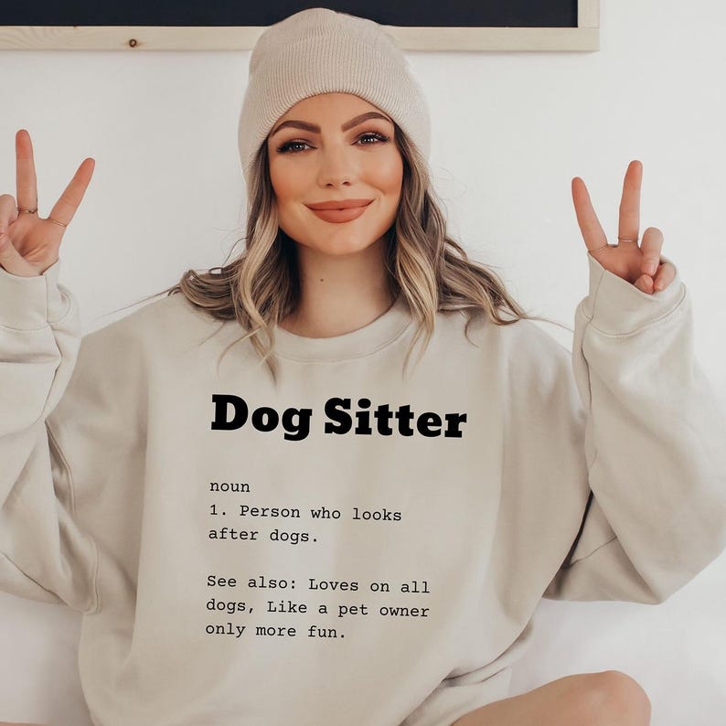 Dog Sitter Definition Sweatshirt: Funny Pet Sitter Gift - Etsy