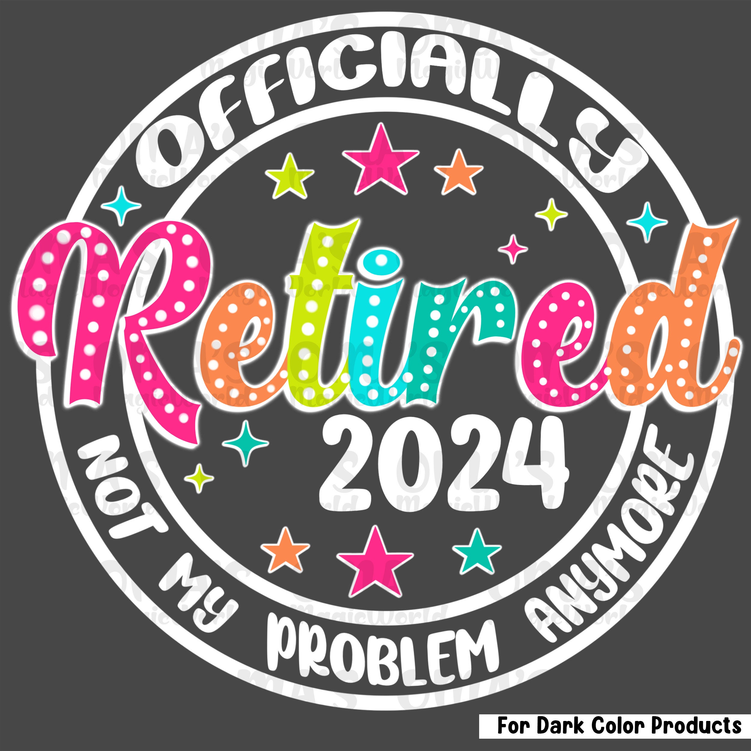 Officially Retired 2024 Png Sublimation Design Download, Retirement Png ...