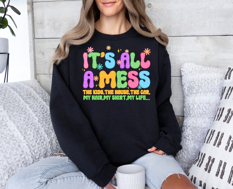 It's All a Mess Png Sublimation Design Download, Funny Anxiety Png ...