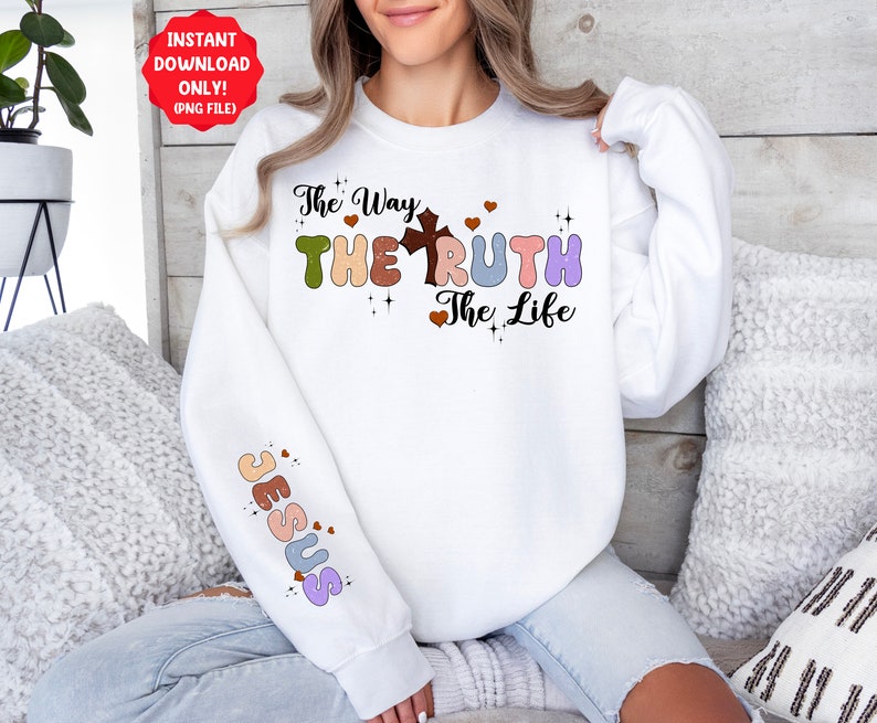 The Way the Truth the Life Png Sublimation Design Download, Christian ...
