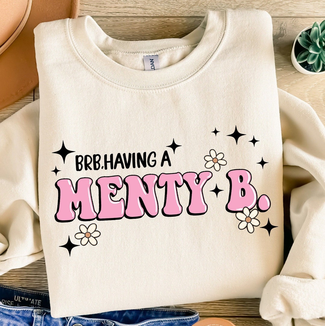 Having a Menty B Png Sublimation Design Download, Mental Health Png ...