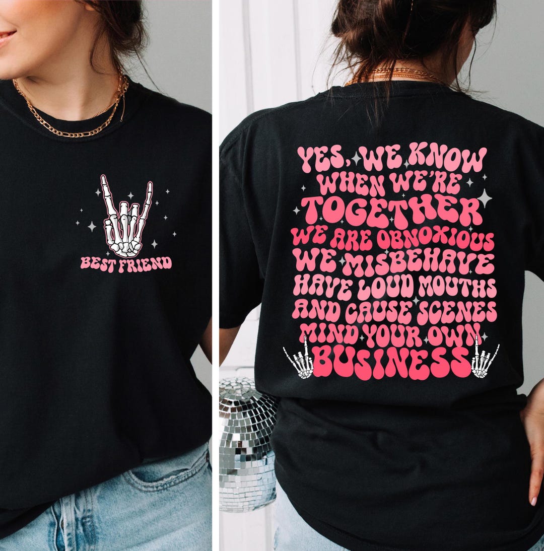 Yes We Know When We're Together Best Friend Png Sublimation Design ...