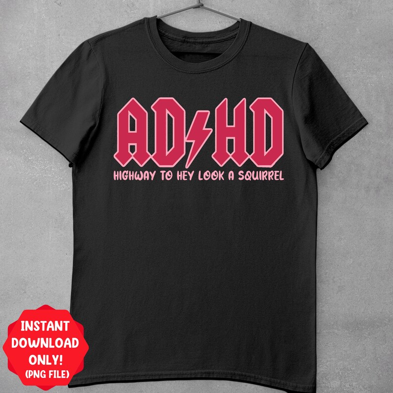 AD/HD Highway To...hey Look Squirrel Png Sublimation Design Download ...