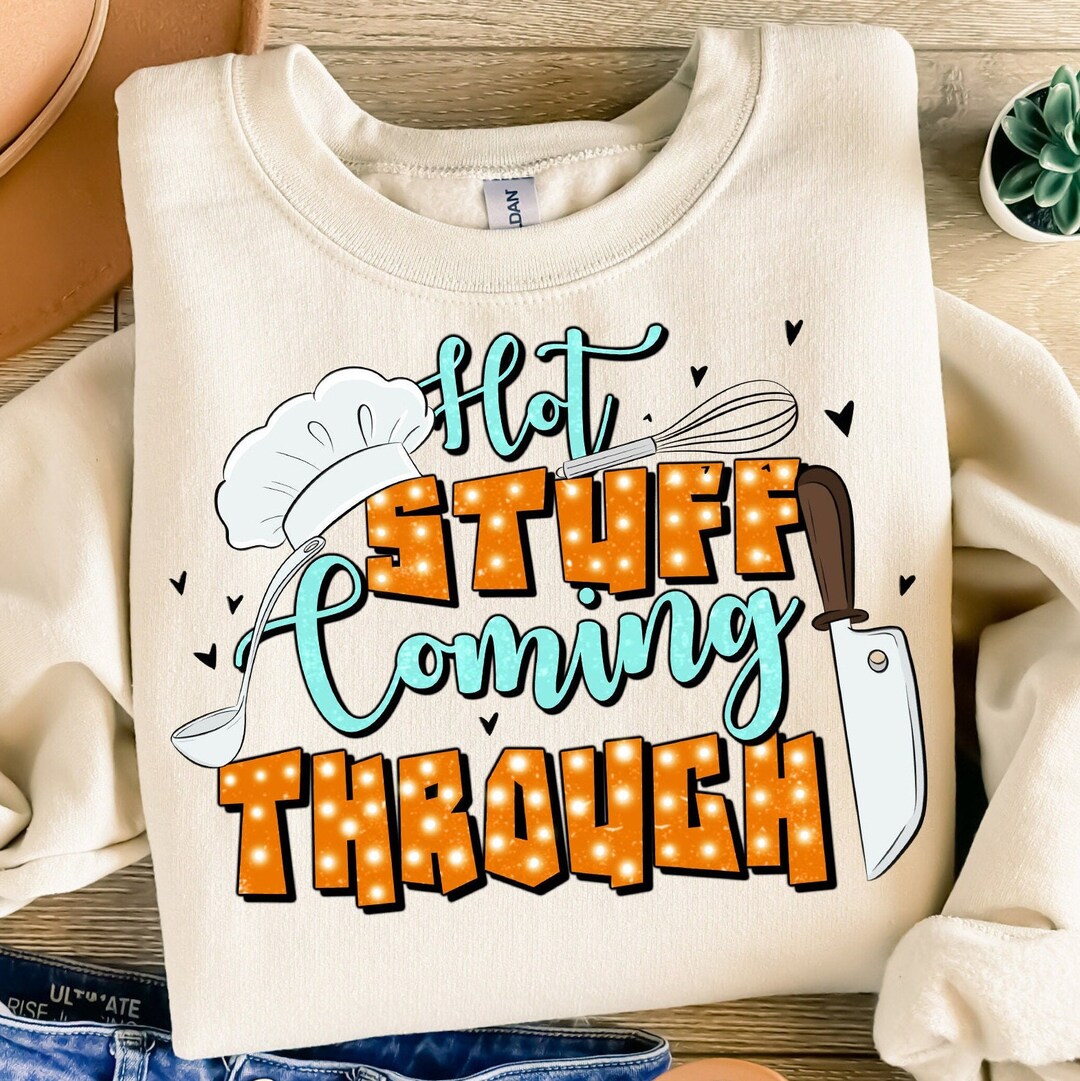 Hot Stuff Coming Through Png Sublimation Design Download, Chef Png ...