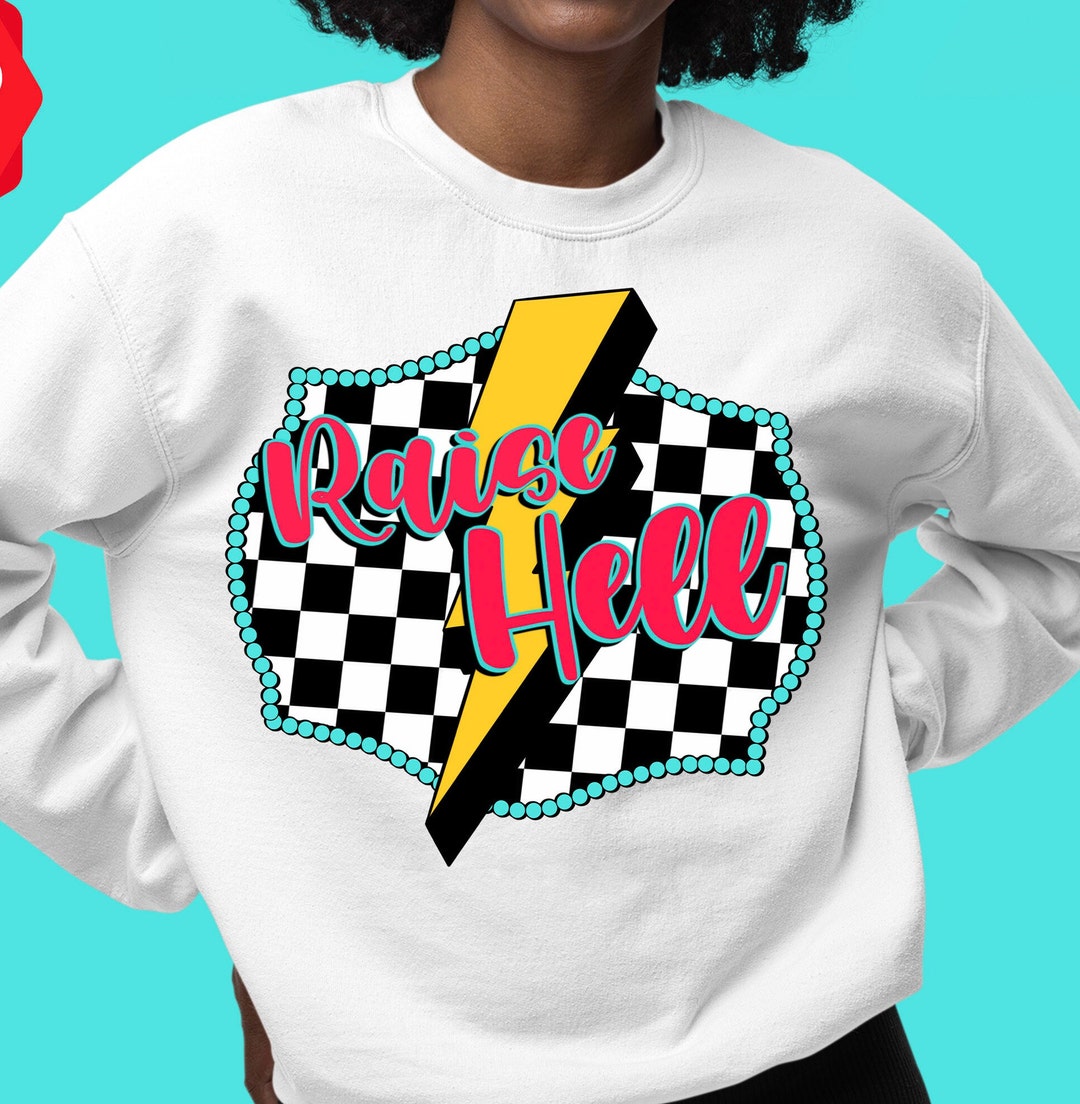 Raise Hell With Checkered Background Png Sublimation Design Download ...