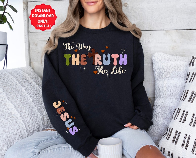 The Way the Truth the Life Png Sublimation Design Download, Christian ...