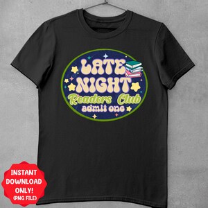 Late Night Readers Club Admit One Png Sublimation Design Download ...