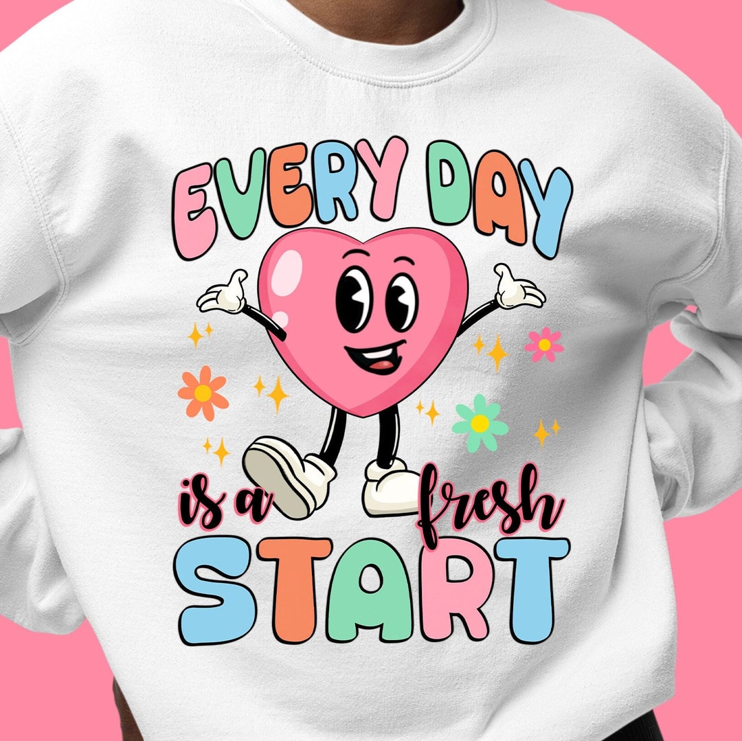 Every Day is a Fresh Start Png Sublimation Design Download ...