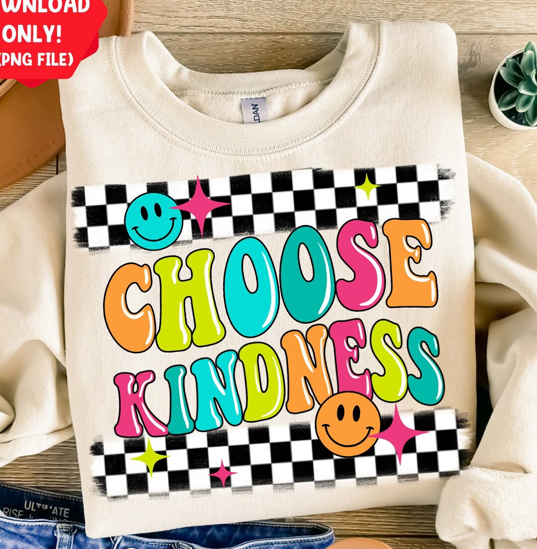 Choose Kindness Png Sublimation Design Download, Groovy Png, Kindness ...