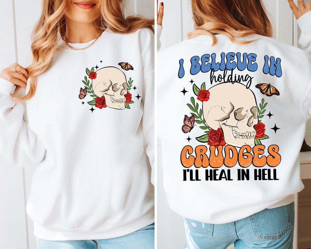 I Believe in Holding Crudges I'll Heal in Hell Png Sublimation Design ...