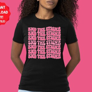 End the Stigma Png Sublimation Design Download, Mental Health Png ...