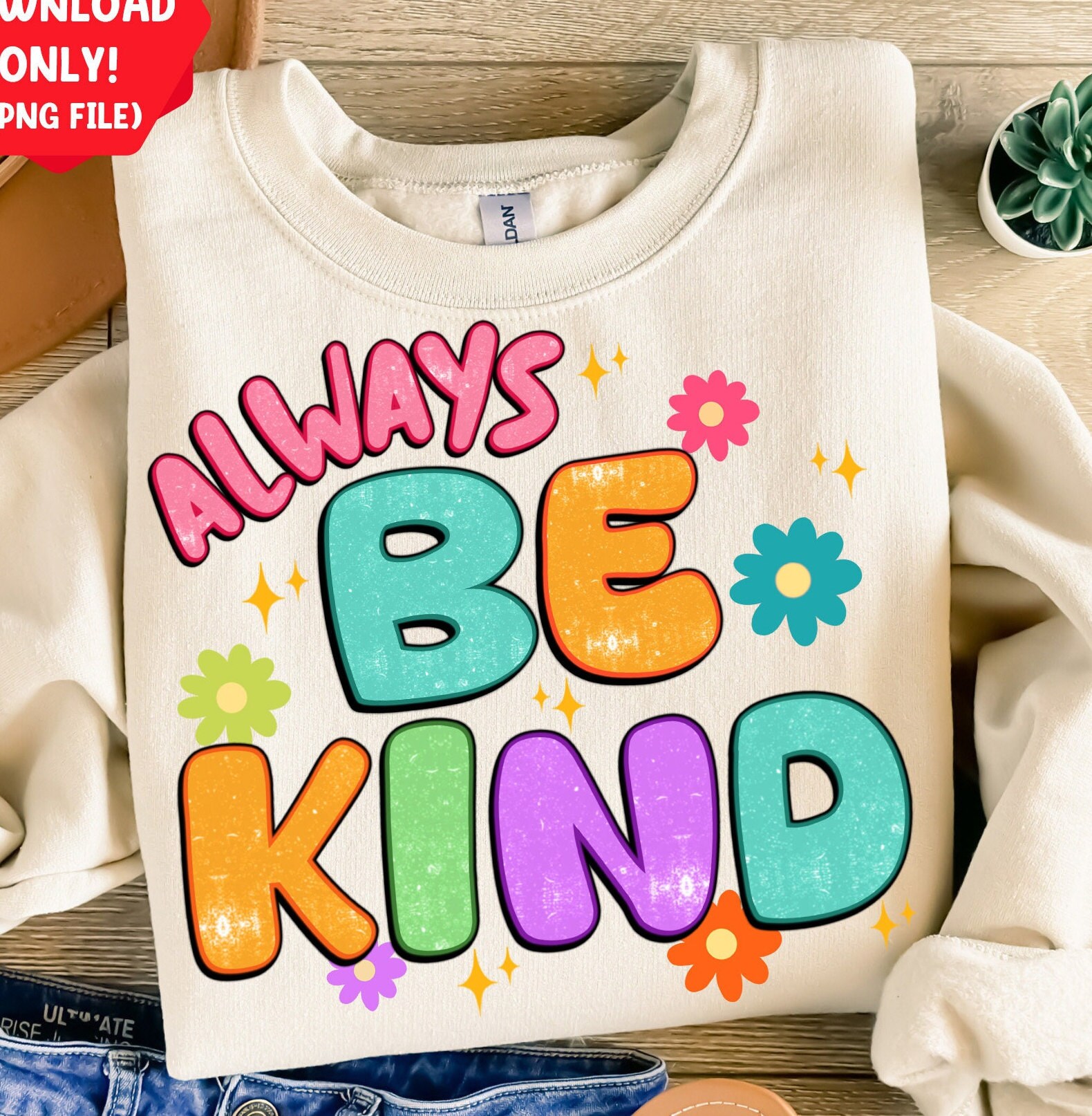 Always Be Kind Png Sublimation Design Download, Kindness Png, Be Kind ...