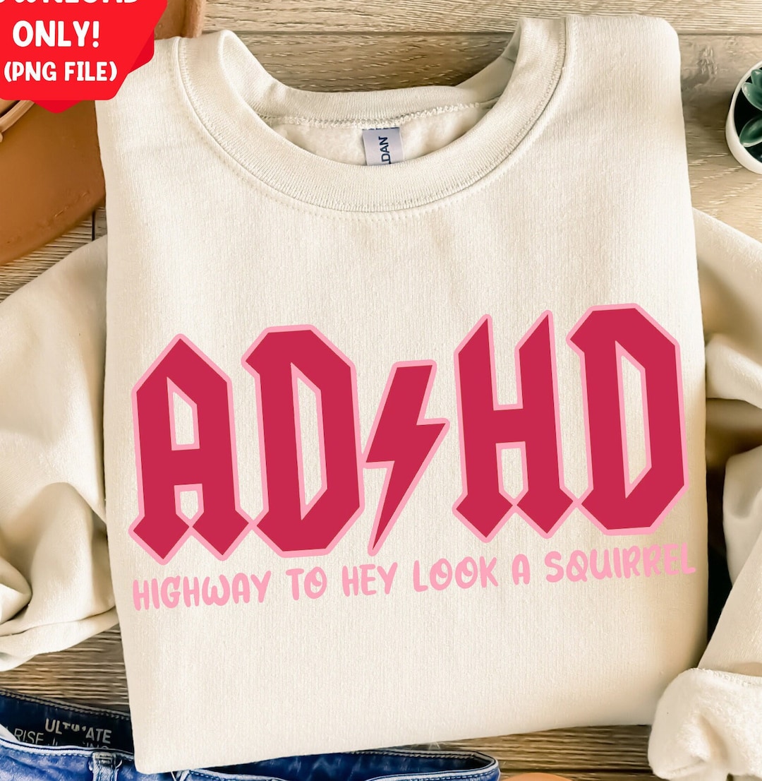 AD/HD Highway To...hey Look Squirrel Png Sublimation Design Download ...