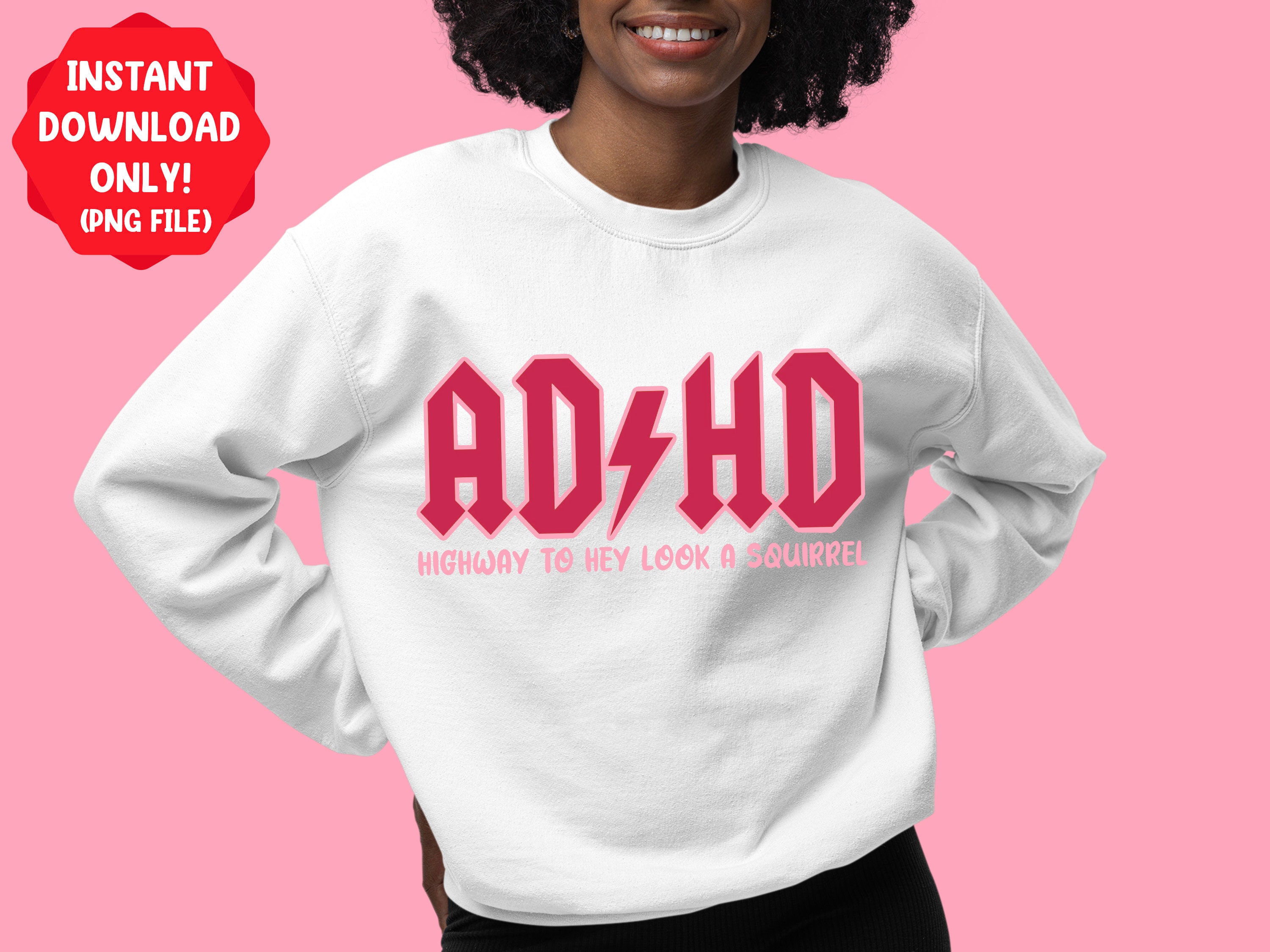 AD/HD Highway To...hey Look Squirrel Png Sublimation Design Download ...