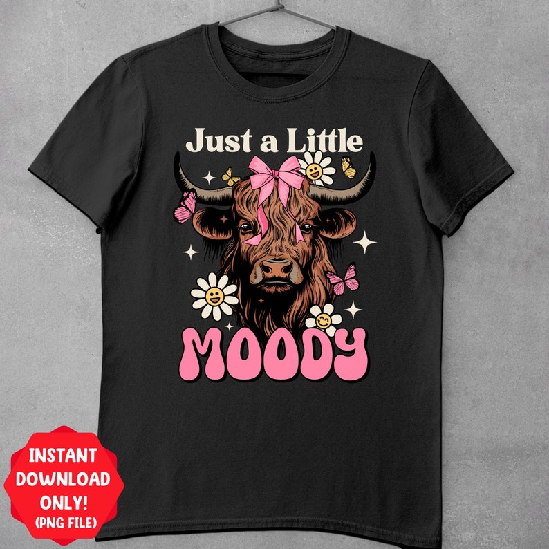 Just a Little Moody Png Sublimation Design Download, Hand Drawn Cow Png ...