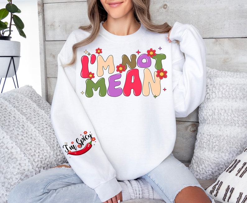 I'm Not Mean I'm Spicy Png Sublimation Design Download, Funny Quotes ...