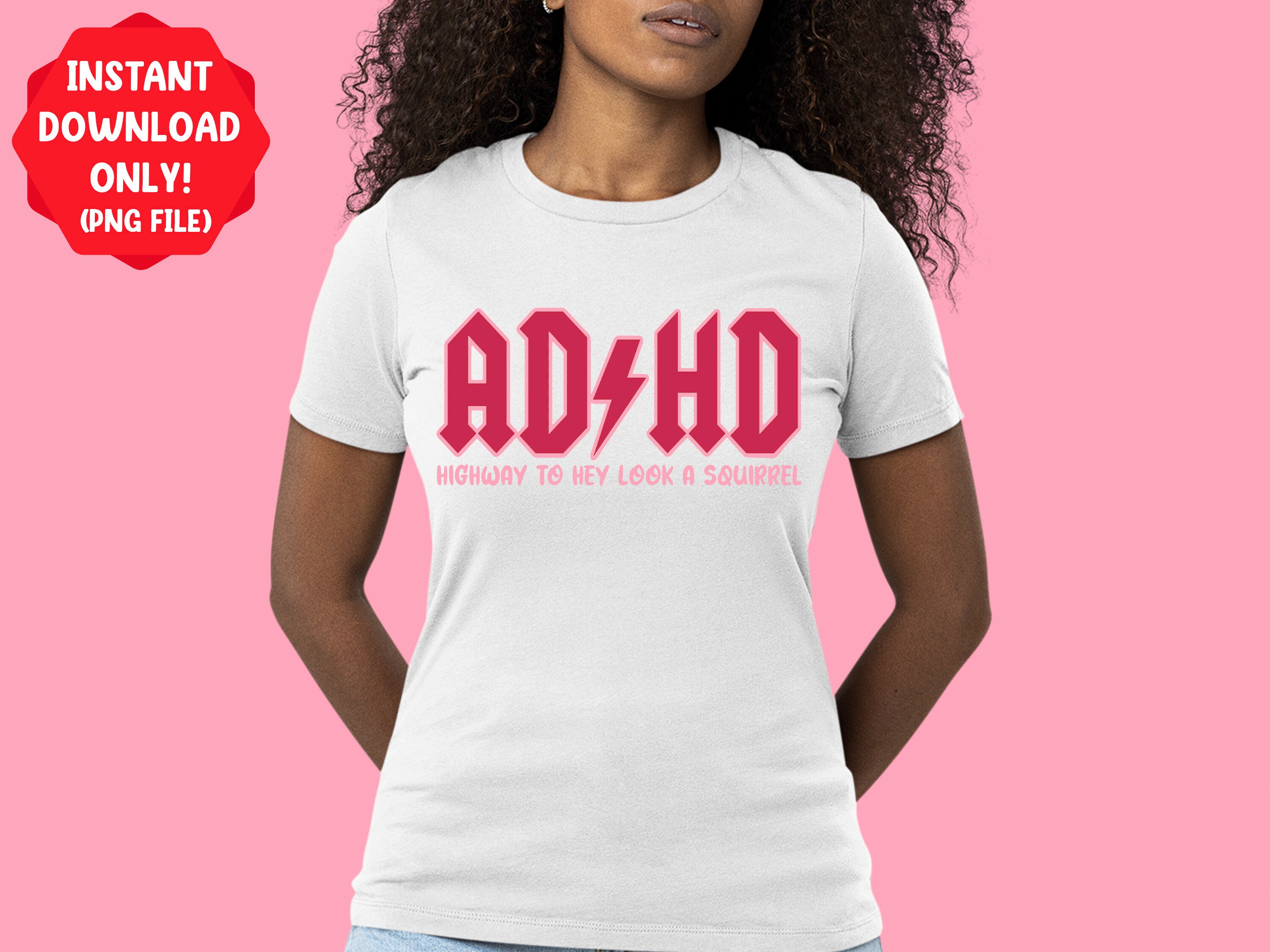 AD/HD Highway To...hey Look Squirrel Png Sublimation Design Download ...