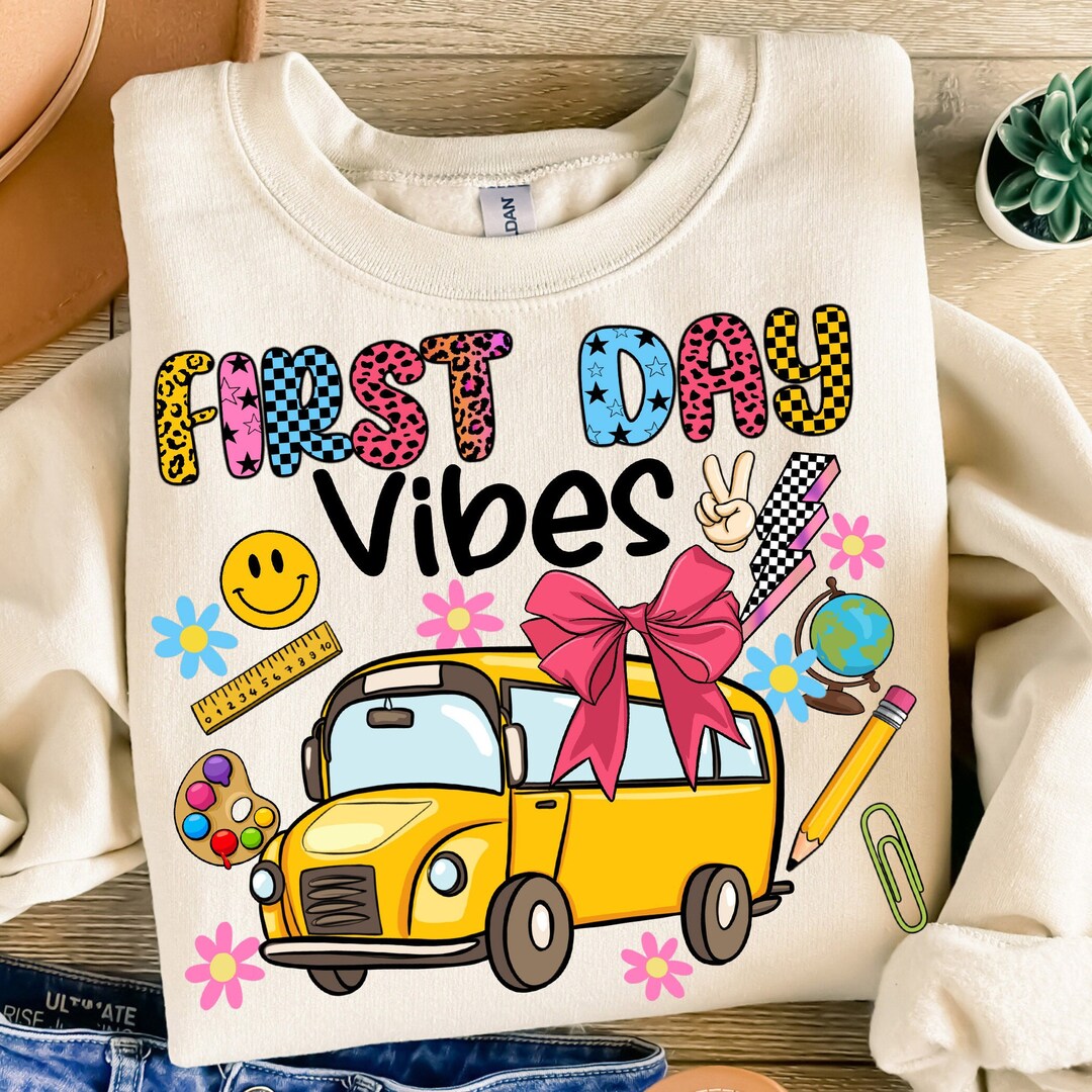 First Day Vibes Png Sublimation Design Download, School Vibes Png ...