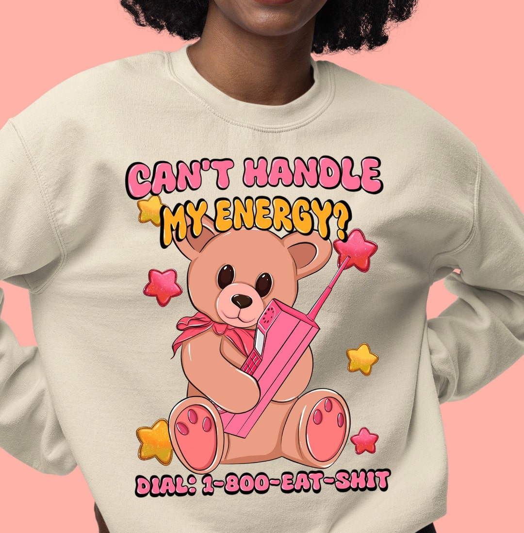 Can't Handle My Energy Png Sublimation Download, Sarcastic Png, Snarky ...
