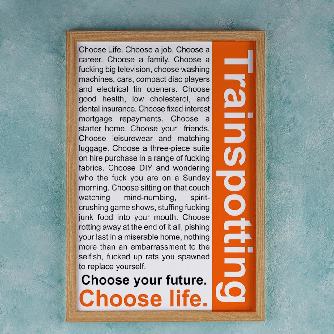 Trainspotting Chose Life Quote Poster Wall Art Decor Rome Decor ...