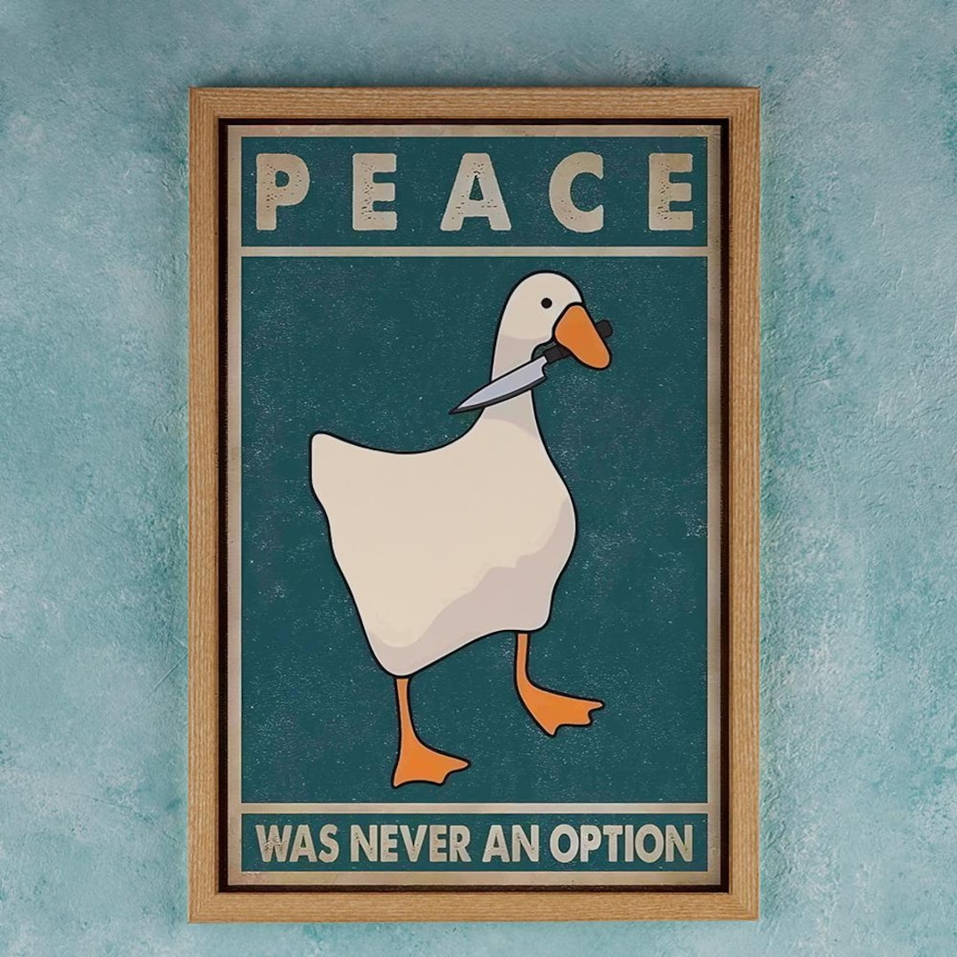 Peace Was Never an Option Goose Poster Wall Art Decor Rome Decor Poster ...