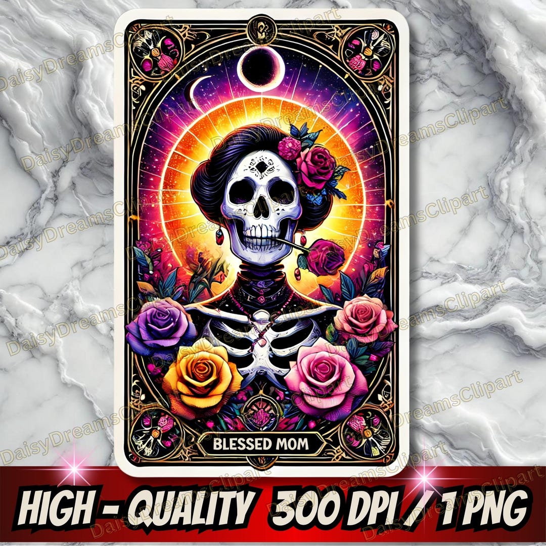 Blessed Mom Tarot Card PNG | Skeleton the Mom Tarot Card | Funny Skeleton Sublimation Design | T ...