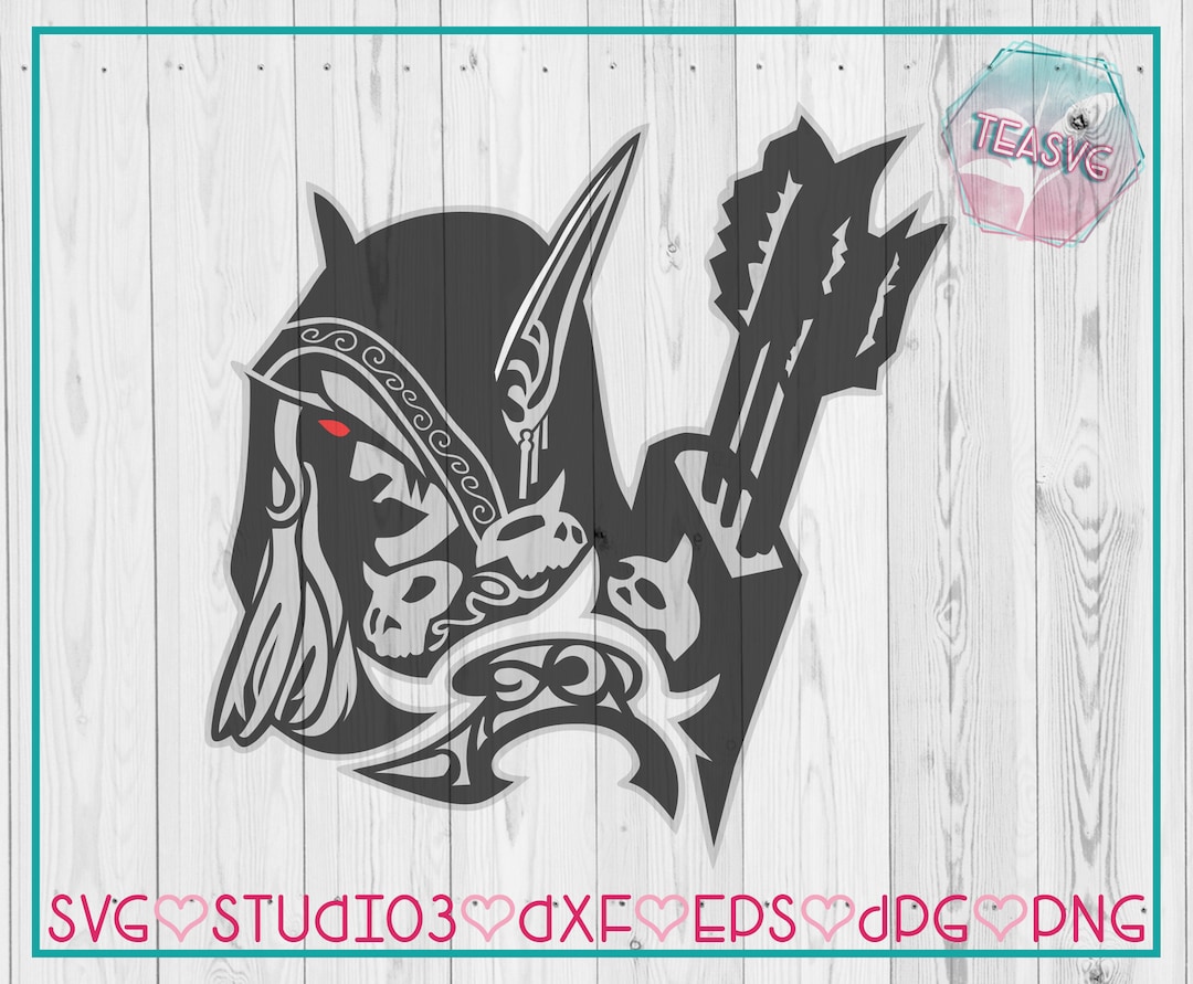 SVG: Sylvanas Windrunner - Cricut - Cuttable - Studio3 Silhouette - DXF ...