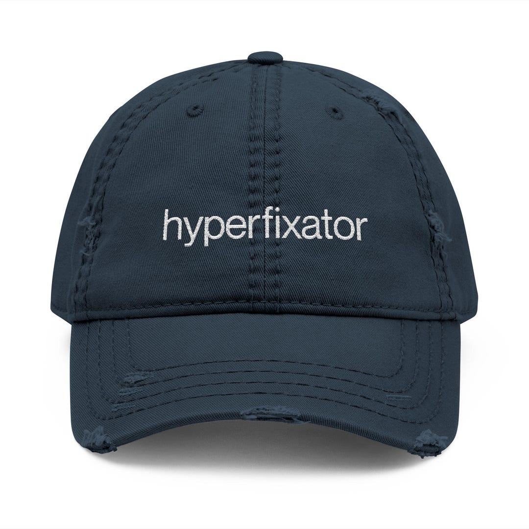Embroidered Dad Cap, Hyperfixator Funny Hat, Distressed Mom Gift ...