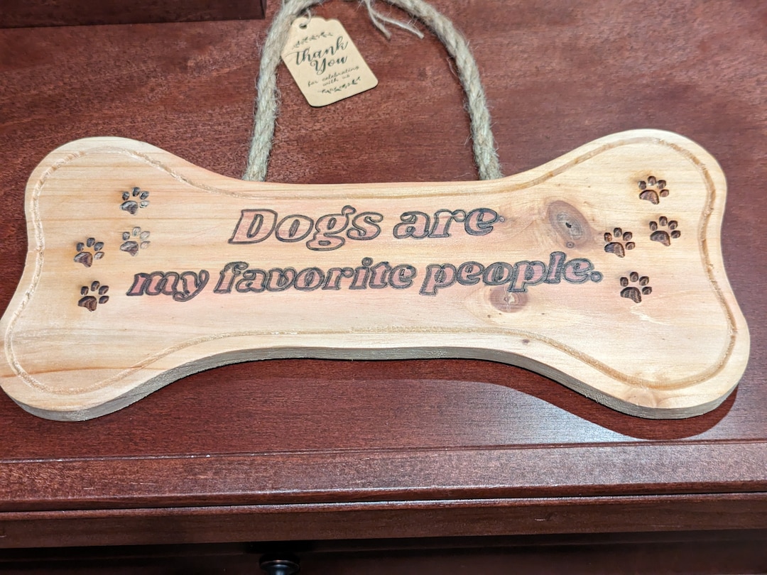 Handcrafted Wooden Sign - "dogs Are My Favorite People" With Paw Print ...