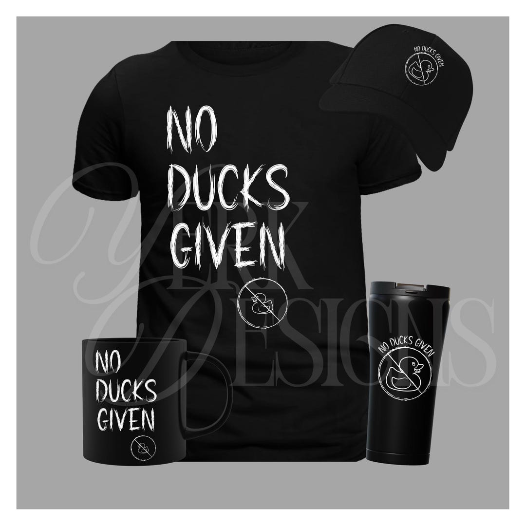 Funny No Ducks Given PNG Bundle: Sarcastic Clipart (digital Download ...