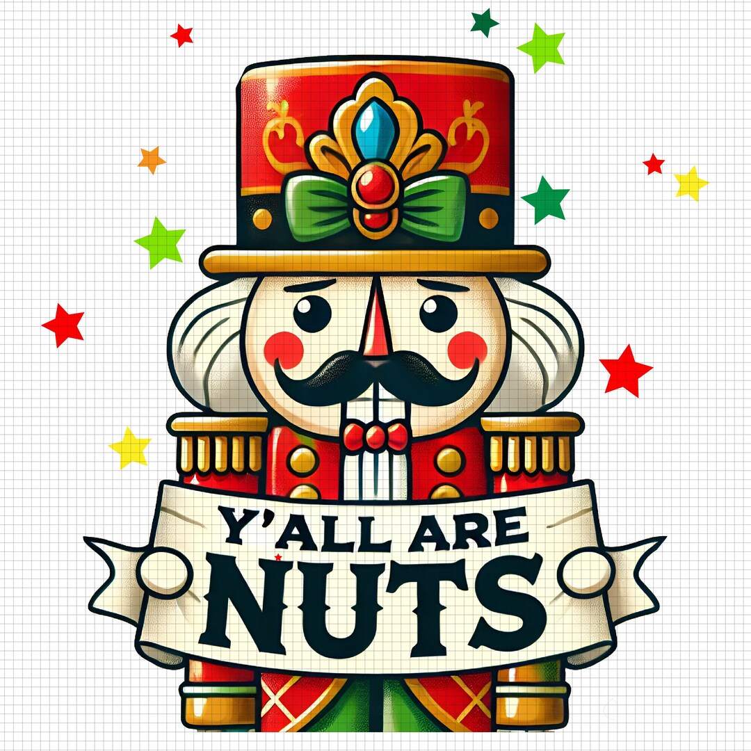 Y'all Are Nuts Png, Merry and Bright Png, Holly Jolly Png, Tis the ...