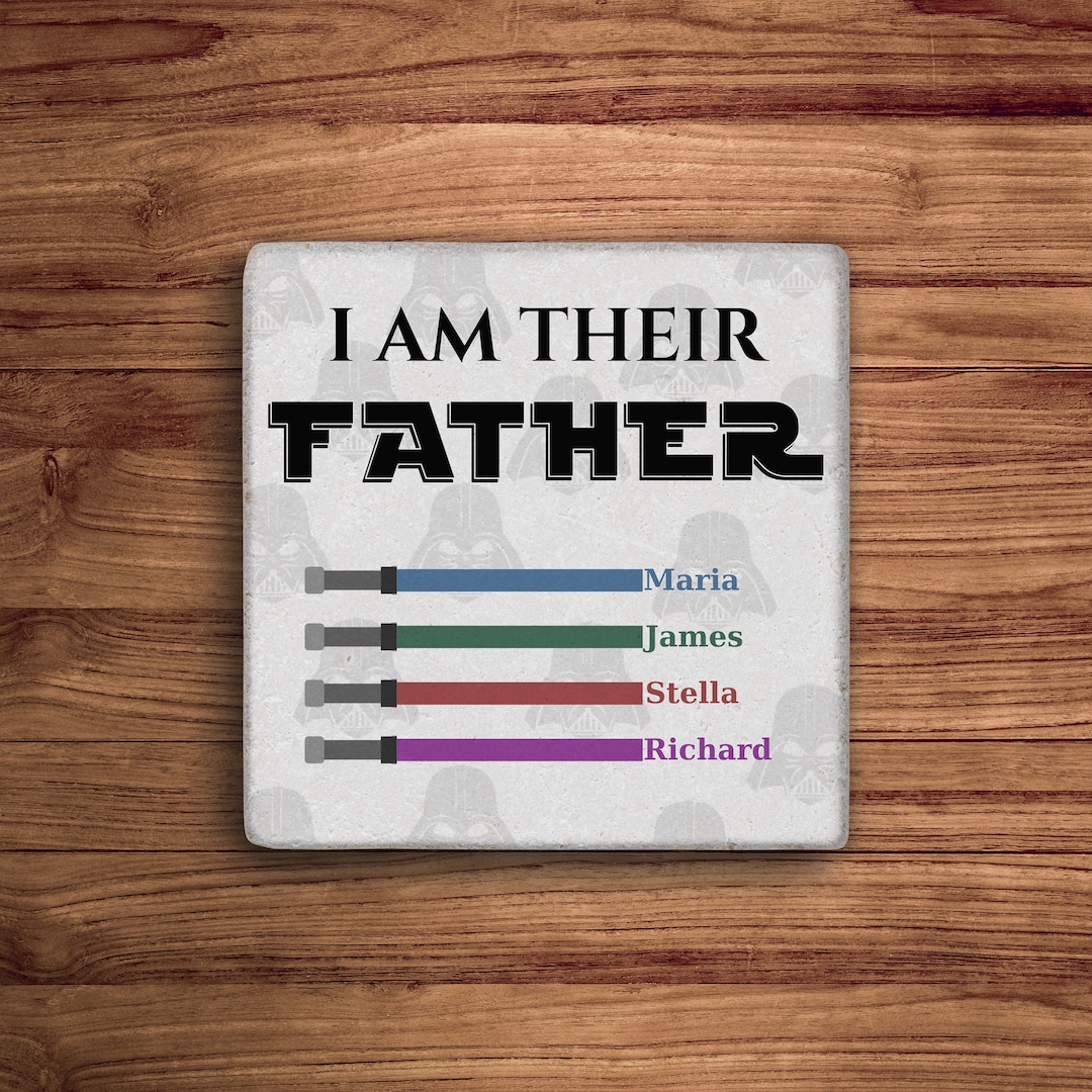 I Am Their Father Stone Coasters, Personalized Wood Coaster ...