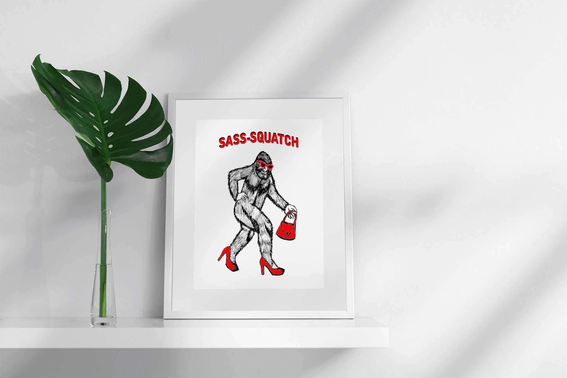 Sass-squatch Poster, Funny Poster, Bigfoot Poster, Wall Decor, Novelty ...