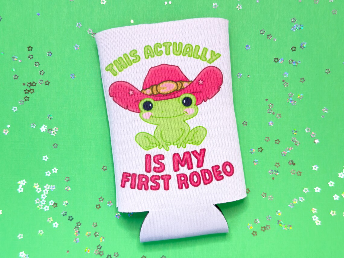 This Actually is My First Rodeo Frog Slim Can Koozie Funny Frog Can ...