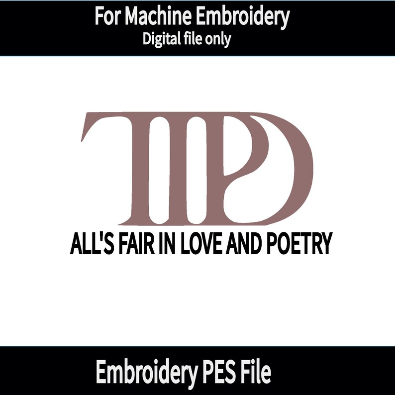 TTPD Embroidery File, Swiftie PES File, All's Fair in Love and Poetry ...