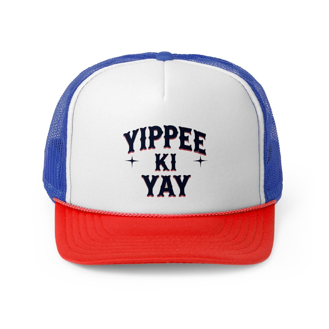 Yippee Ki Yay Trucker Cap, Fun Outdoor Hat, Cowboy Style Accessories ...