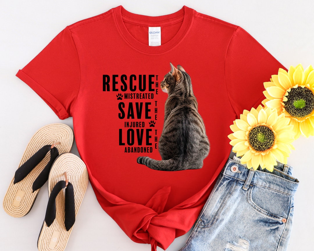 Rescue the Mistreated, Rescue Cat Shirt, Cat Lover Shirt, Gift for Cat ...