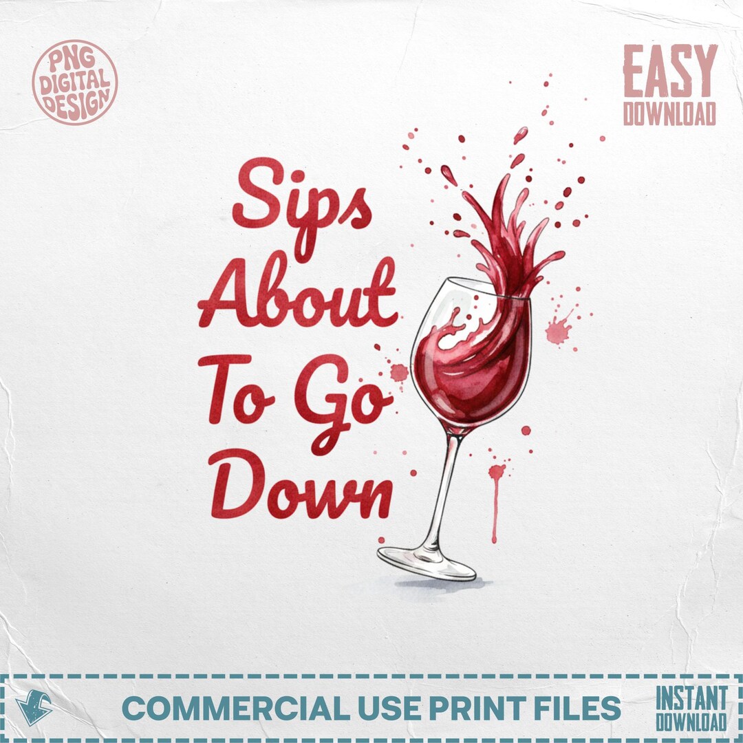 Sips About to Go Down PNG, Wine Glass Digital Art, Watercolor Wine ...