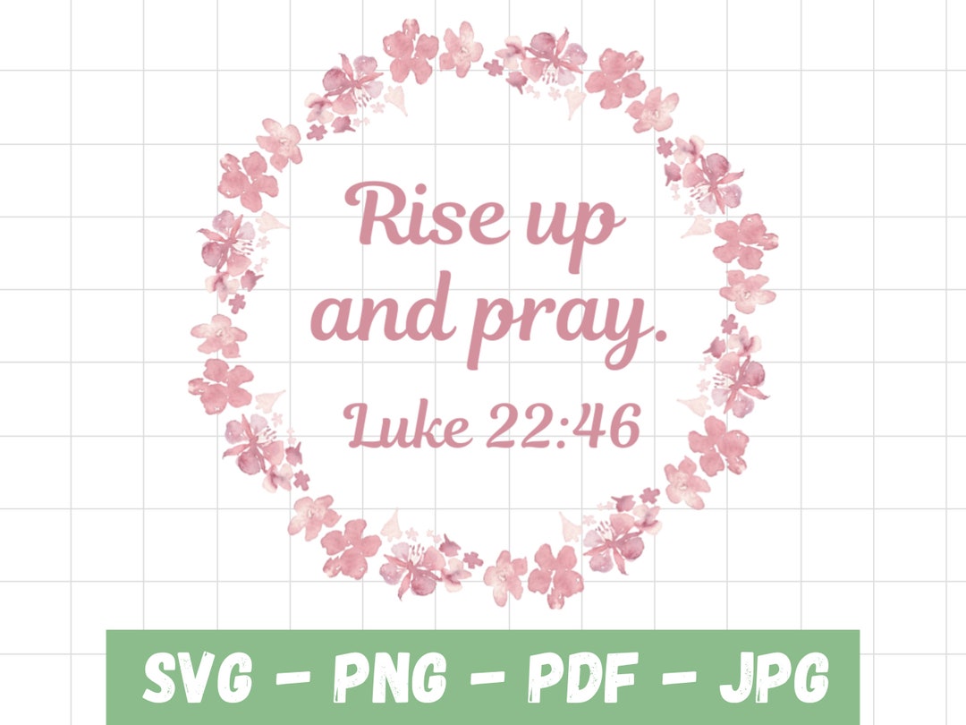 Rise up and Pray PNG Digital Download, Bible Verse SVG - Etsy