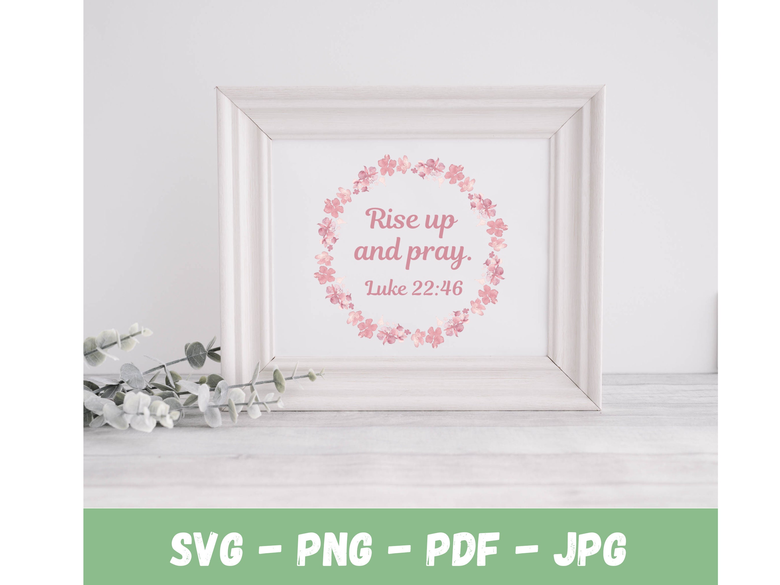 Rise up and Pray PNG Digital Download, Bible Verse SVG - Etsy