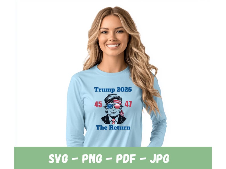 Trump 45 47 SVG, Trump the Return PNG, Trump 2025, Digital Download for ...