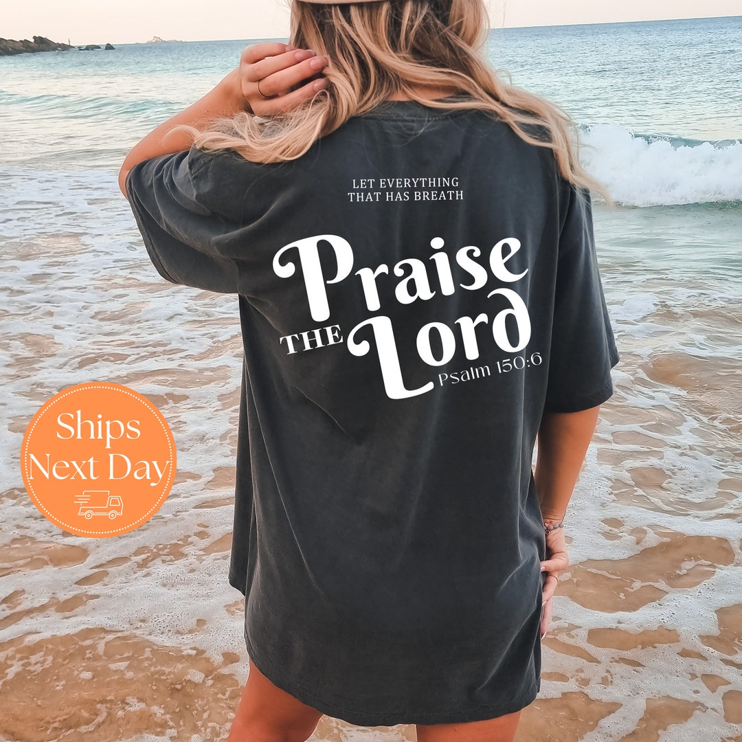 Praise the Lord T-shirt | Comfort Colors Christian Tee | Faith Based ...