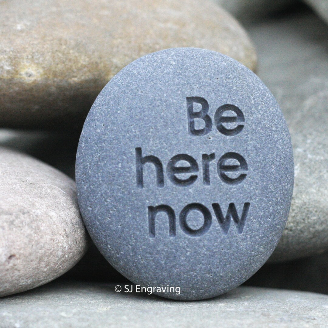 Engraved Message Stone for Family and Friend- Be Here Now ...