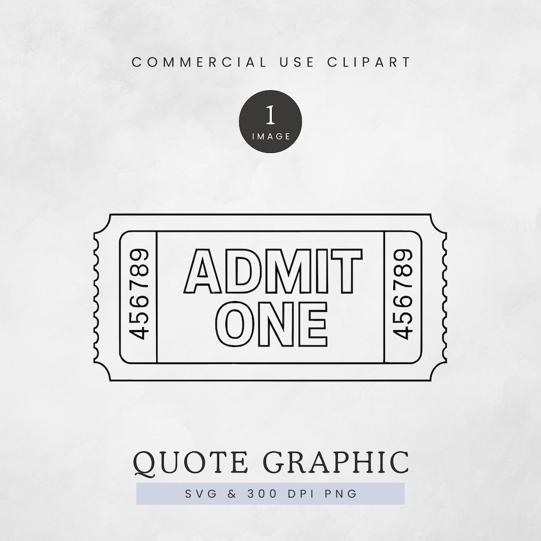 Admit One PNG, Admit One Ticket SVG, Entrance Ticket Clipart, Admission Clip Art, Single Movie ...