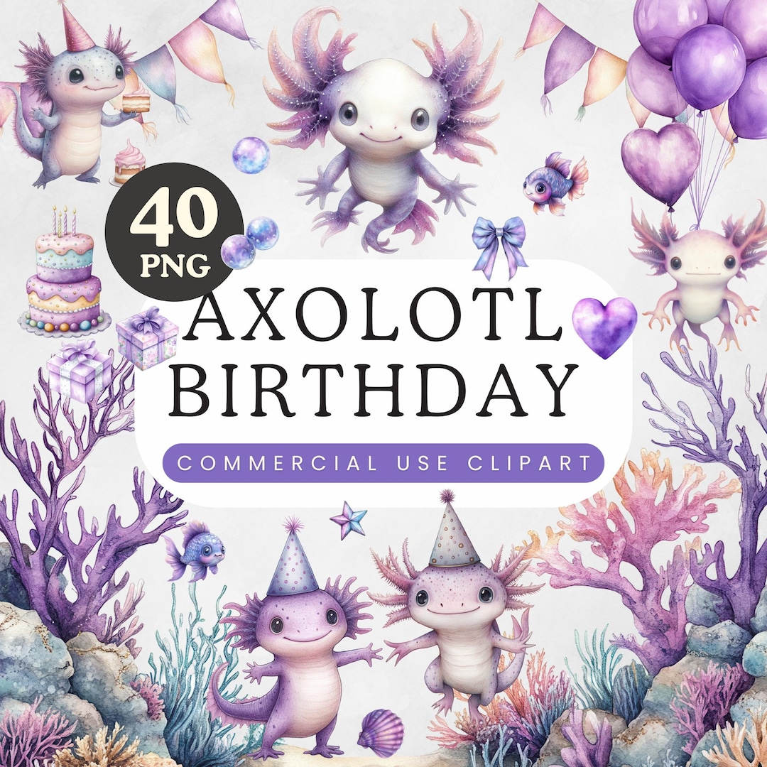 Axolotl Birthday PNG | Watercolor Clipart Bundle | Nursery Decor ...