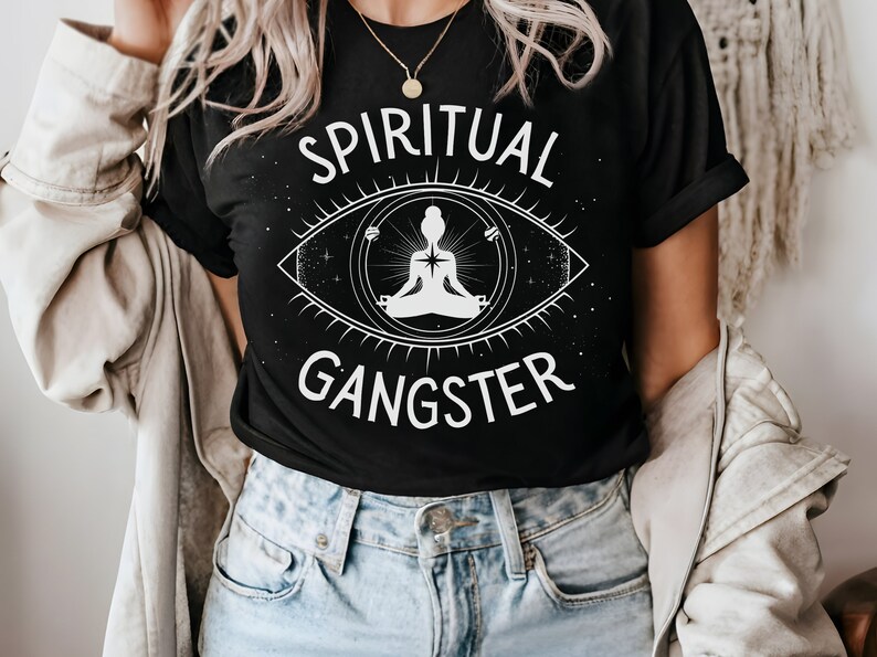 Spiritual Gangster T-shirt, Funny Esoteric, Yoga Shirt , Meditation ...