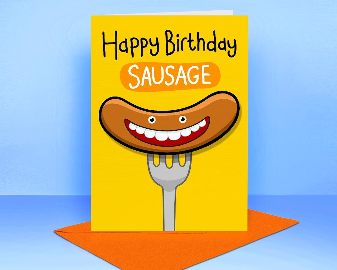 Happy Birthday SAUSAGE - Birthday Card - Quirky - Funny - Unique Raised ...