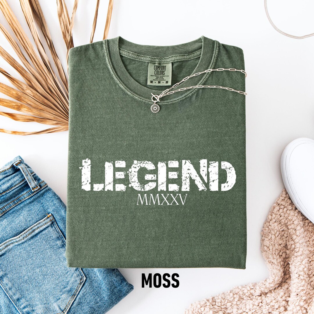 Comfort Colors®, LEGEND 2025, Funny Shirt, Motivational Vibes, Timeless ...